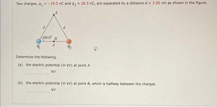 Solved Two charges, q1=−19.5nC and q2=26.5nC, are separated | Chegg.com