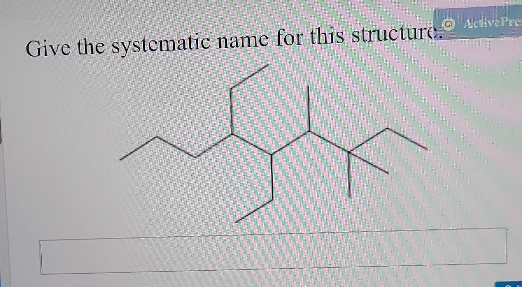 Solved Give the systematic name for this structure | Chegg.com