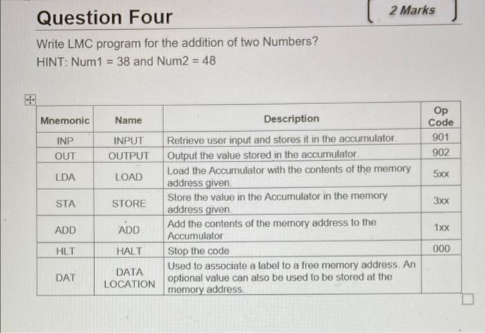 Solved 2 Marks Question Four Write LMC program for the | Chegg.com