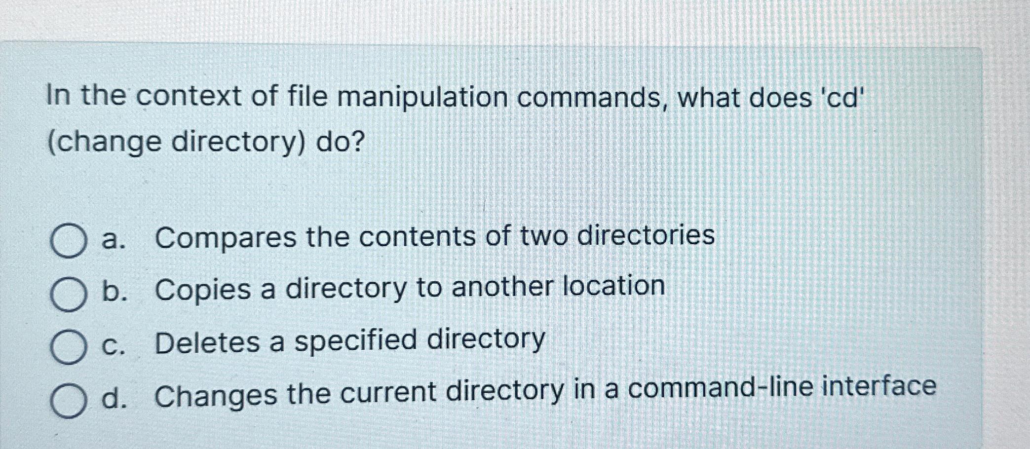 Solved In The Context Of File Manipulation Commands What