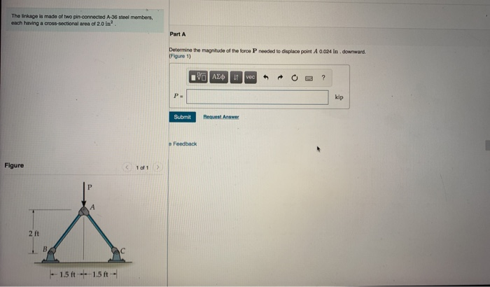 The linkage is made of two pin-connected A-36 steel | Chegg.com