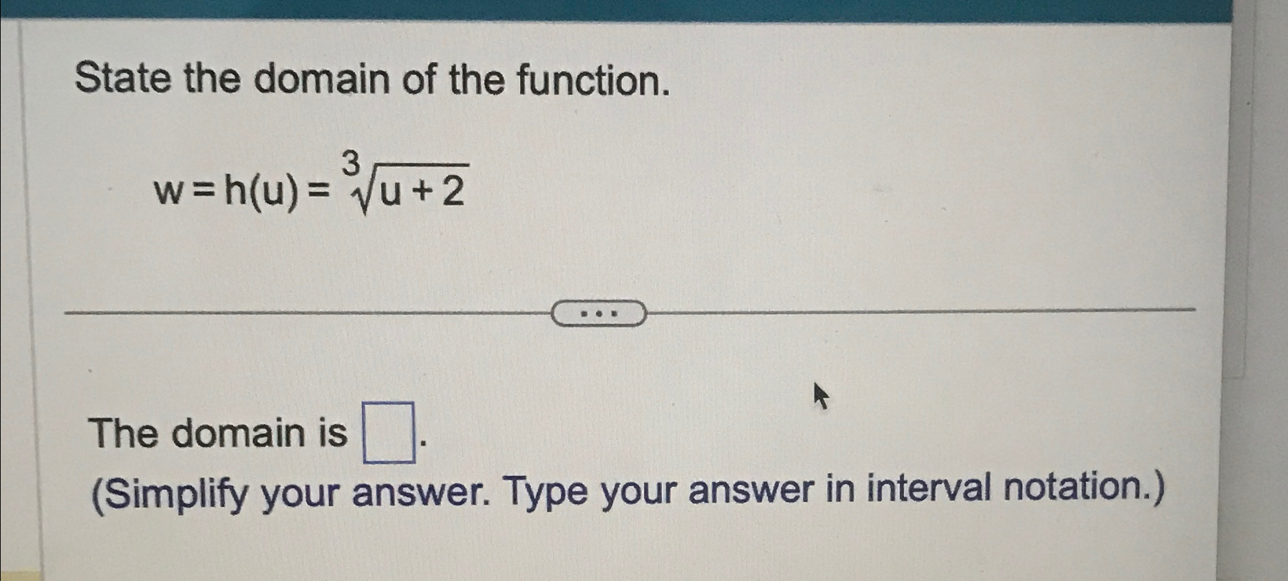 Solved State the domain of the function.w=h(u)=u+23The | Chegg.com