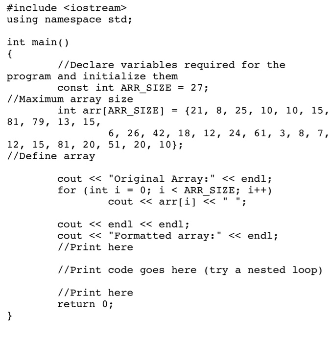 Solved Modify the C++ program FormattedArrayPrint.cpp. This | Chegg.com Solved Modify the C++ program FormattedArrayPrint.cpp. This | Chegg.com