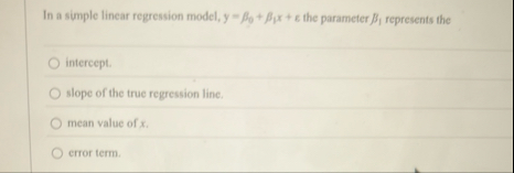 Solved In a simple linear regression model, y=β0 β1x ε ﻿the | Chegg.com