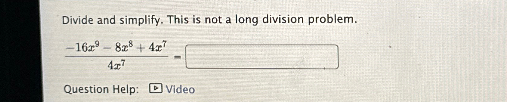 Solved Divide and simplify. This is not a long division | Chegg.com