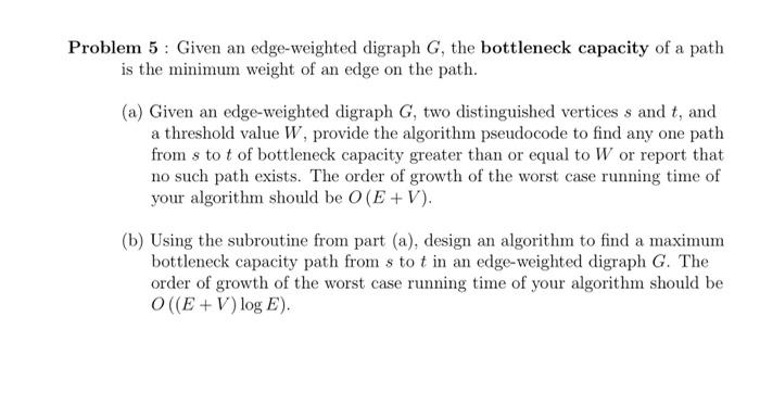 Solved Problem 5 : Given an edge-weighted digraph G, the | Chegg.com