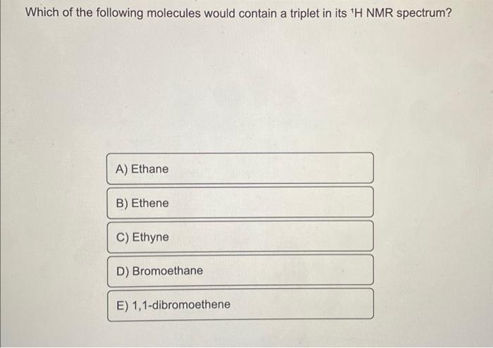 Solved An ethyl group (CH3CH2−) that is attached to a | Chegg.com