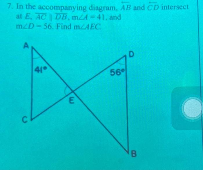 Solved 7. In the accompanying diagram, AB and CD intersect | Chegg.com