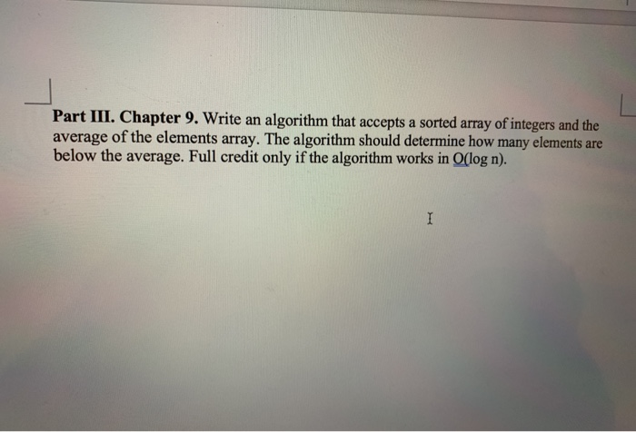 Solved Part III. Chapter 9. Write an algorithm that accepts | Chegg.com