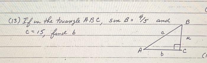Solved If in the truangle ABC, sin B : c=15, find b | Chegg.com