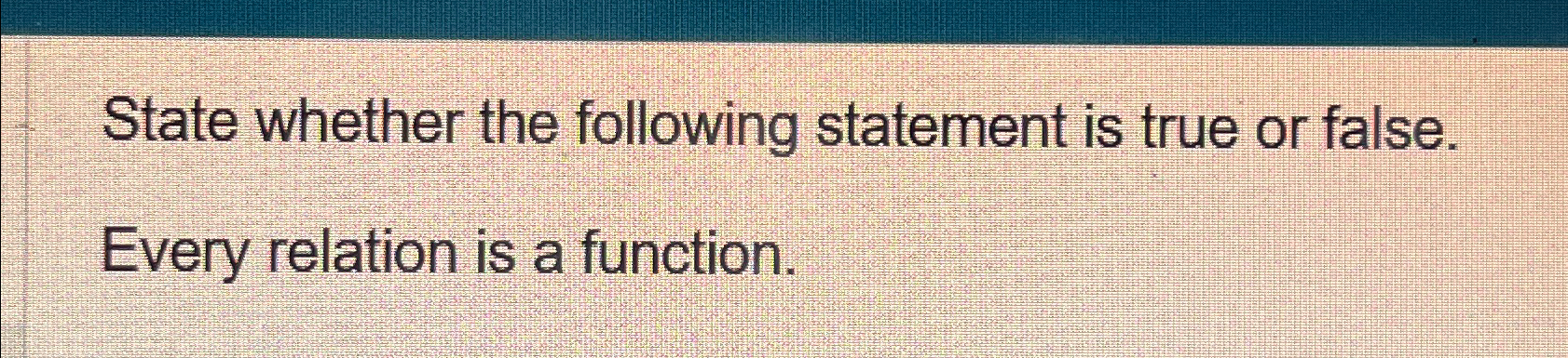 Solved State whether the following statement is true or | Chegg.com