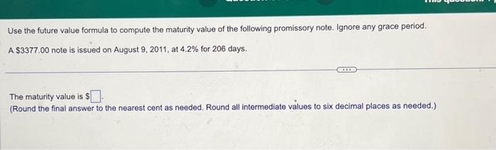Solved Use the future value formula to compute the maturity | Chegg.com