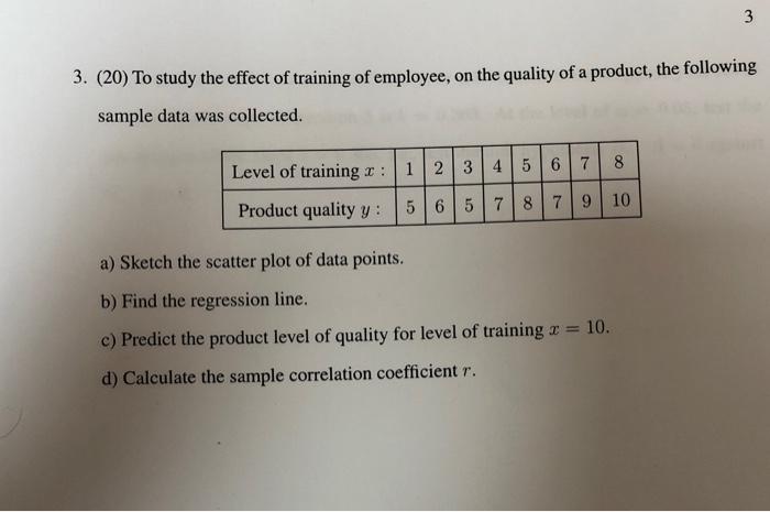 Solved 3. (20) To study the effect of training of employee, | Chegg.com