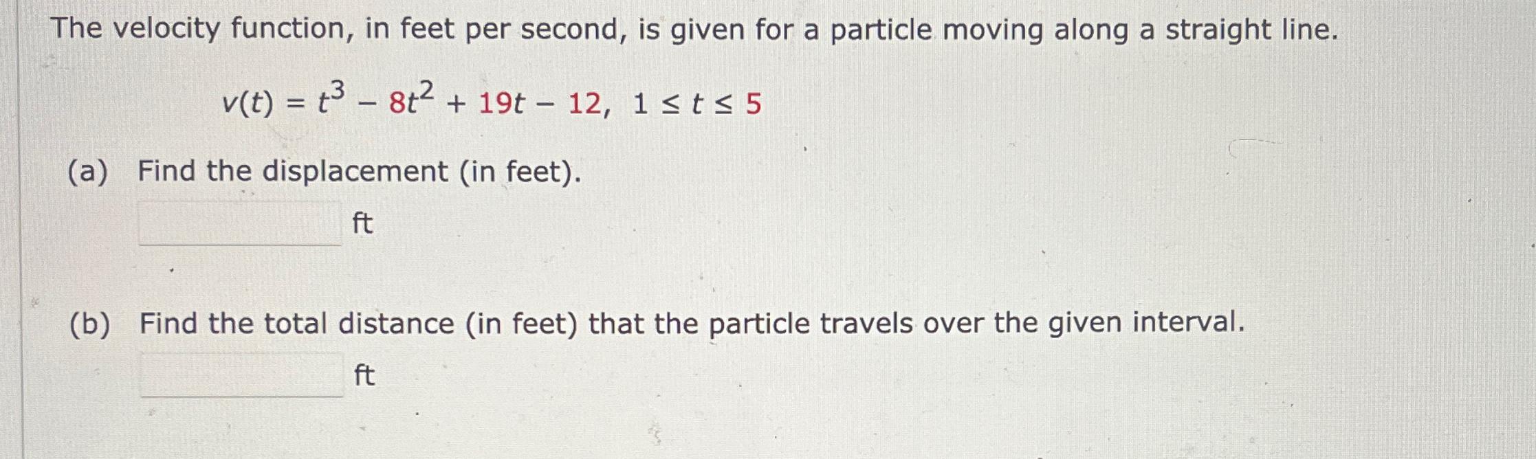Solved The velocity function, in feet per second, is given | Chegg.com