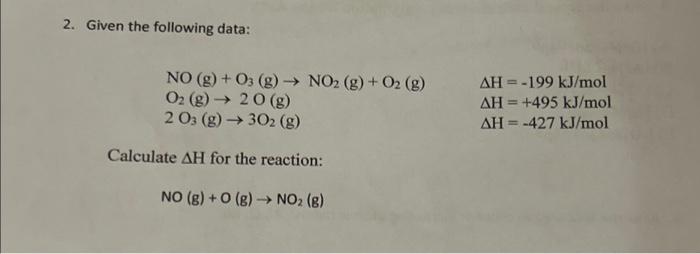 2. Given the following data: NO (g) + 03 (g) → NO2 | Chegg.com