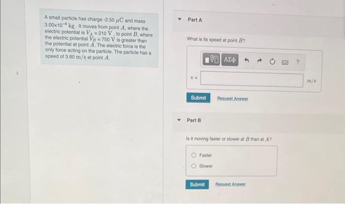 Solved Part A A small particle has charge -2.50 C and mass | Chegg.com