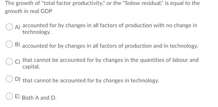 Solved The growth of "total factor productivity," or the | Chegg.com