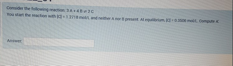 Solved Consider the following reaction: 3 A + 4B = 20 You | Chegg.com