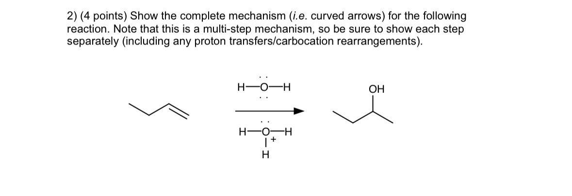 Solved (4 ﻿points) ﻿Show the complete mechanism (i.e. | Chegg.com