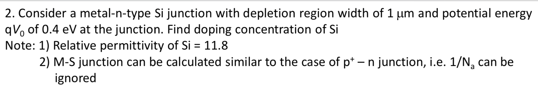 Solved Consider a metal-n-type Si junction with depletion | Chegg.com