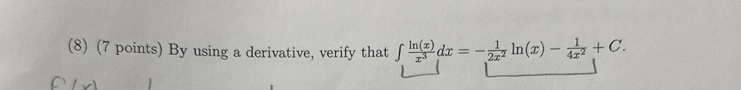 Solved (8) (7 points) By using a derivative, verify that | Chegg.com Solved (8) (7 points) By using a derivative, verify that | Chegg.com