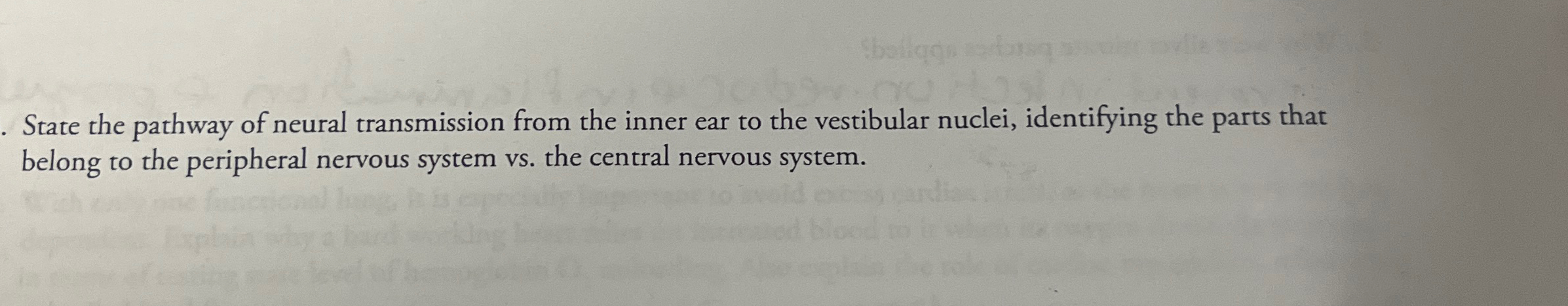 Solved State the pathway of neural transmission from the | Chegg.com
