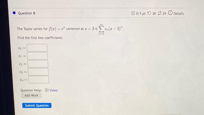 Solved The Taylor series for f(x)=ex centered at x=3 is | Chegg.com