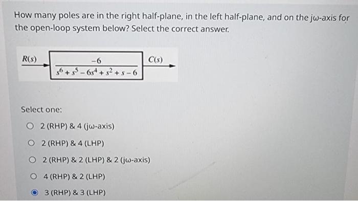 Solved How many poles are in the right half-plane, in the | Chegg.com