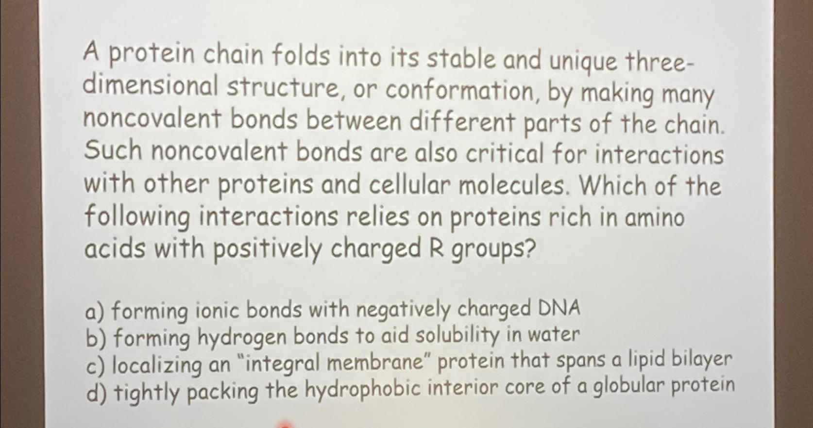 Solved A protein chain folds into its stable and unique | Chegg.com