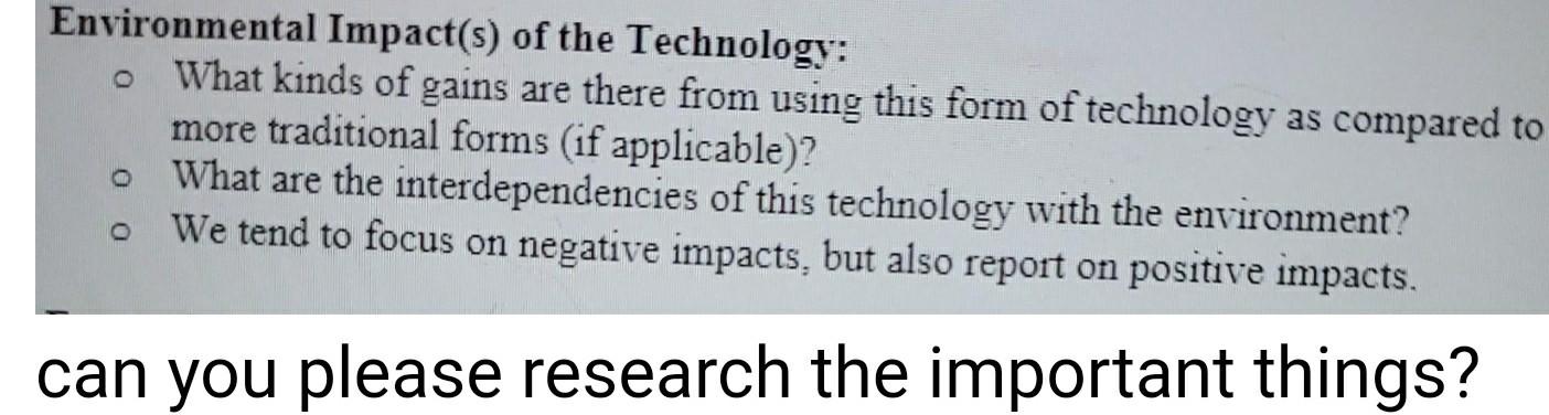 Solved Environmental Impact(s) of the Technology: o What | Chegg.com