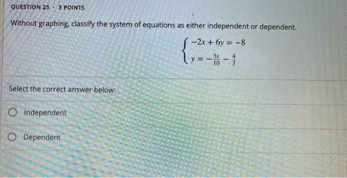 Solved QUESTION 25. 3 POINTS Without graphing, classify the | Chegg.com
