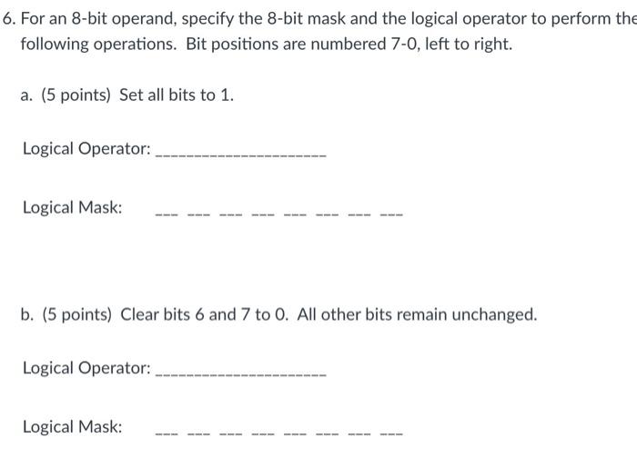 Solved 6. For an 8-bit operand, specify the 8-bit mask and | Chegg.com