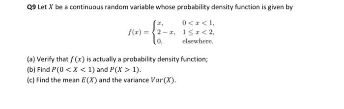 Solved Q9 Let X be a continuous random variable whose | Chegg.com
