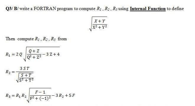 Solved Q3/ B/ write a FORTRAN program to compute R. R. Rz | Chegg.com
