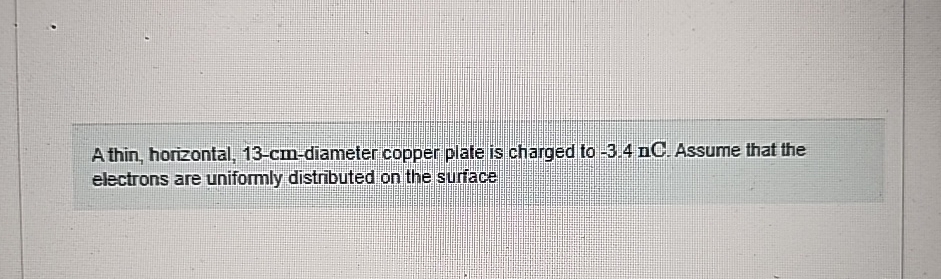 Solved A thin, horizontal, 13-cm-diameter copper plate is | Chegg.com