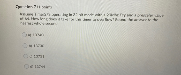Solved Question 7 1 Point Assume Timer23 Operating In 32