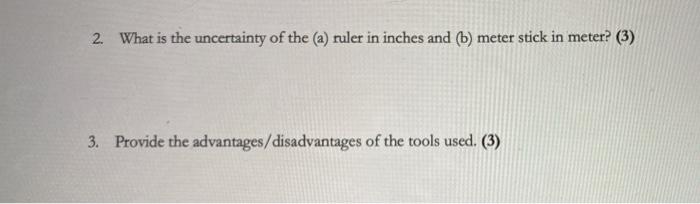 Solved 2. What is the uncertainty of the (a) ruler in inches | Chegg.com
