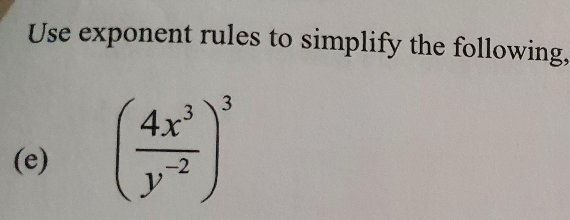 Solved Use exponent rules to simplify the following, 3 4x 3 | Chegg.com