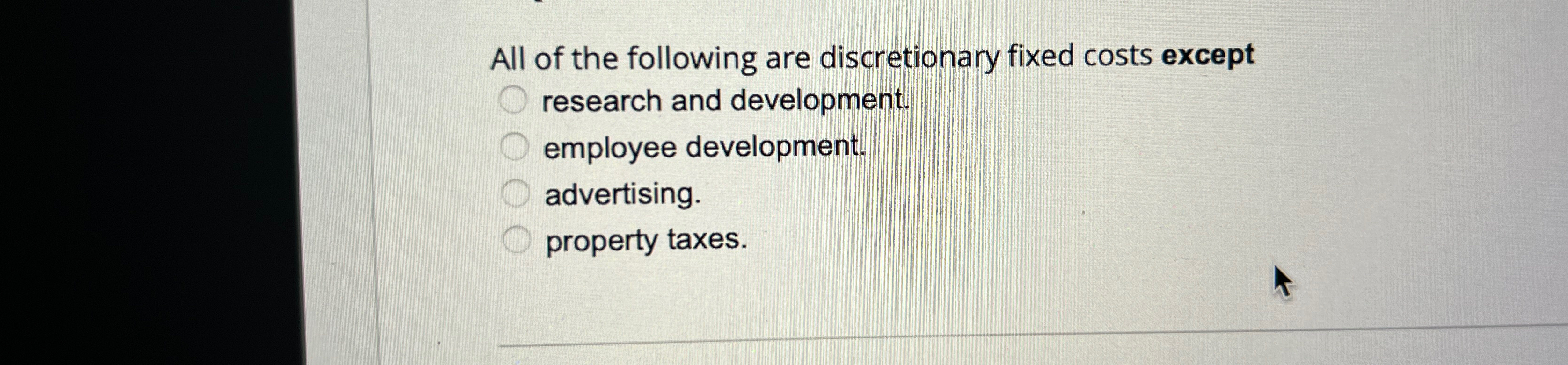 Solved All of the following are discretionary fixed costs | Chegg.com