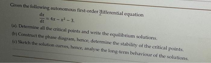 Solved Given the following autonomous first-order | Chegg.com