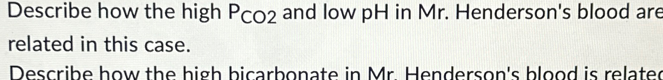 Solved Describe how the high PCO2 ﻿and low pH ﻿in Mr. | Chegg.com