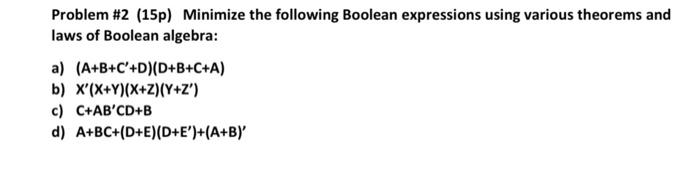 Solved Problem #2 (15p) Minimize the following Boolean | Chegg.com