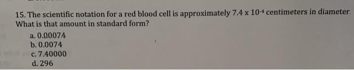 Solved 15. The scientific notation for a red blood cell is | Chegg.com