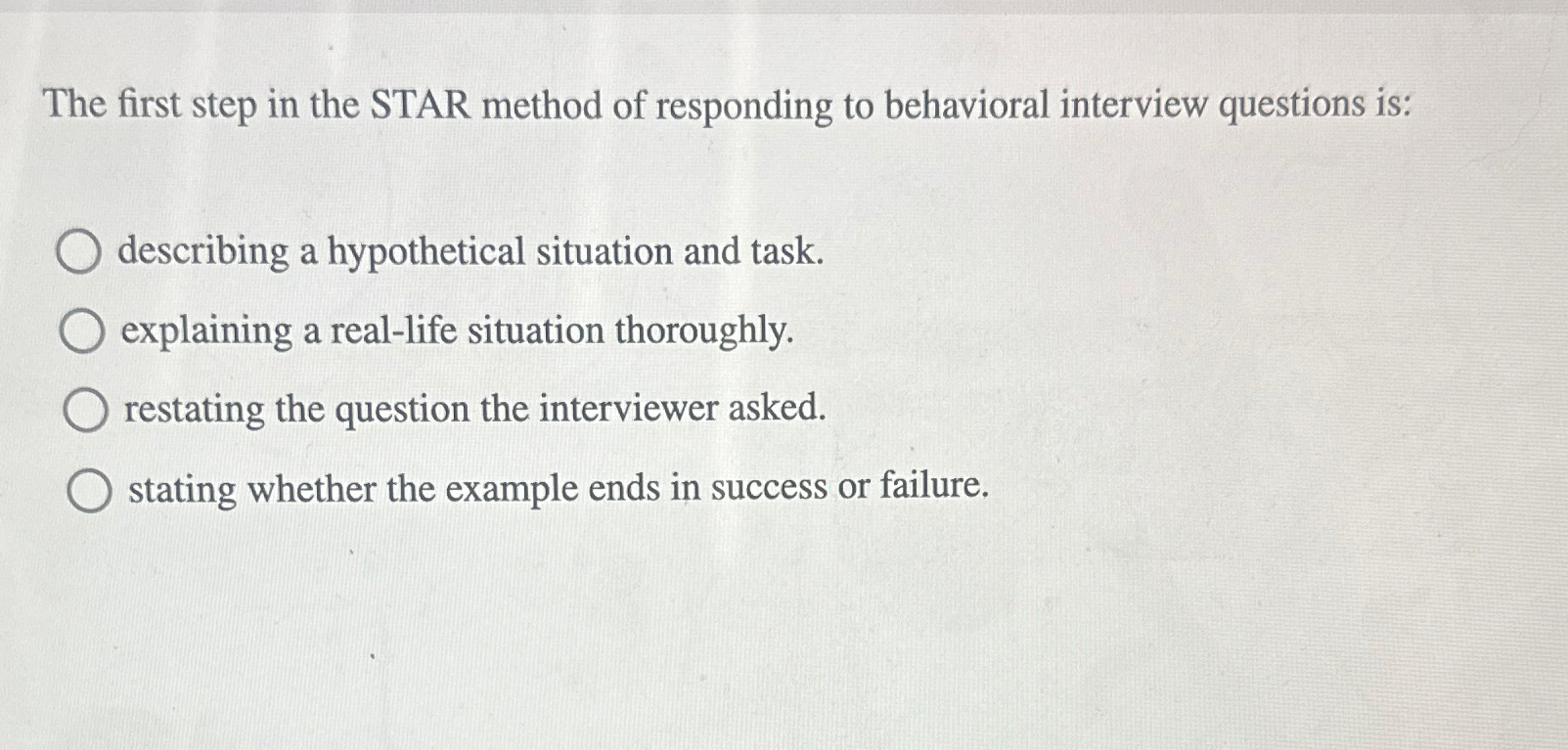 Solved The first step in the STAR method of responding to | Chegg.com
