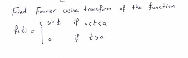 Solved Find Fourier cosine transform of the function if | Chegg.com