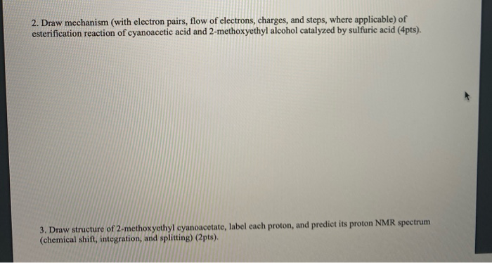 Solved 2. Draw mechanism (with electron pairs, flow of | Chegg.com