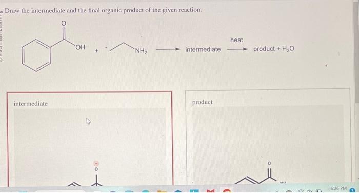 Solved Draw the intermediate and the final organic product | Chegg.com
