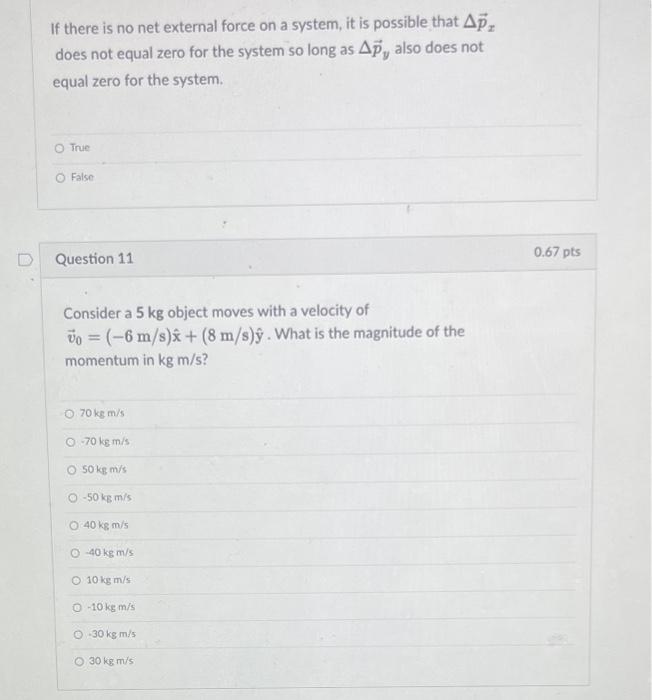 Solved If there is no net external force on a system, it is | Chegg.com
