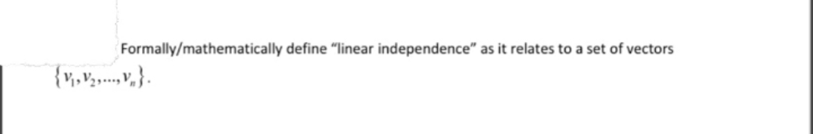 Solved Formally/mathematically define "linear independence" | Chegg.com