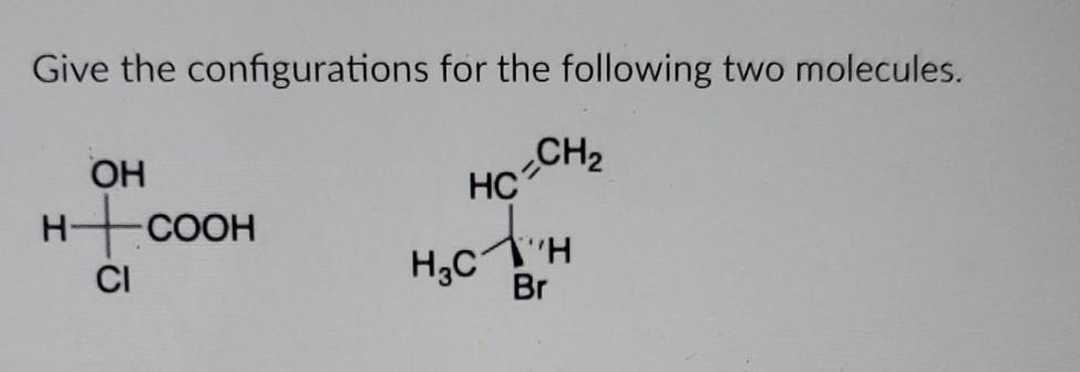 Solved Give the configurations for the following two | Chegg.com